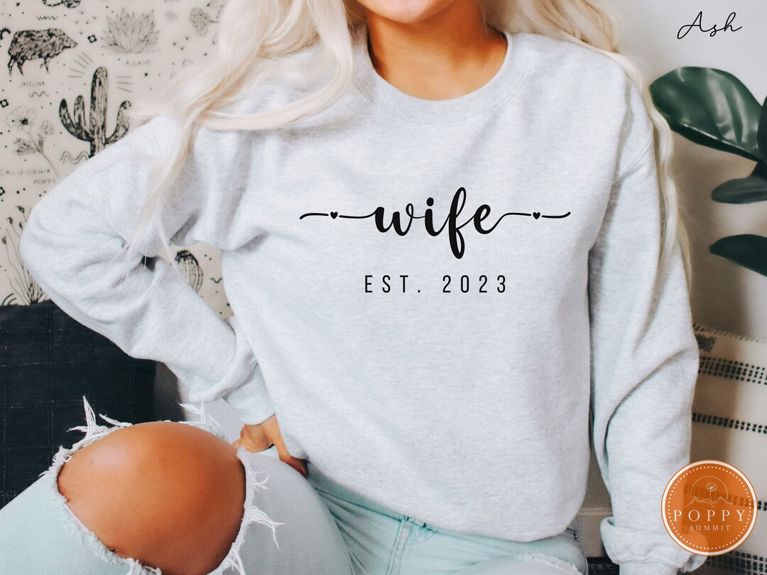 Wife EST Sweatshirt Script Wife EST 2023 Heart Script Font Crewneck ...