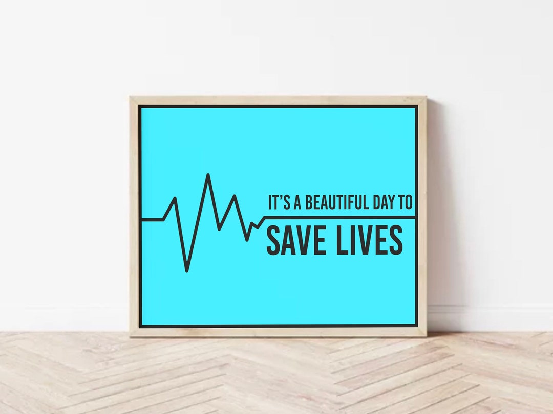 It’s A Beautiful Day to Save Lives Poster| Grey’s Anatomy| Digital ...