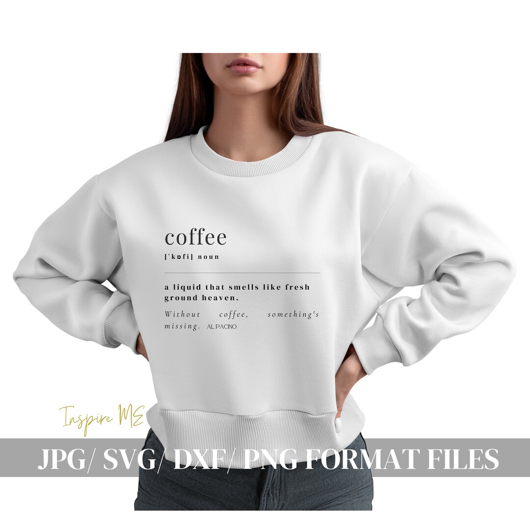 Coffee Definition Svg Png Dxf Jpg Minimalist Tee-shirt Terminology ...