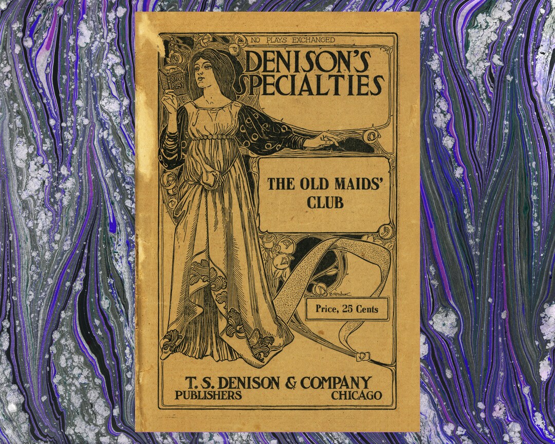 Old Maid’s Club by Marie Butterfield - A Short Comedic Play - Facsimile ...