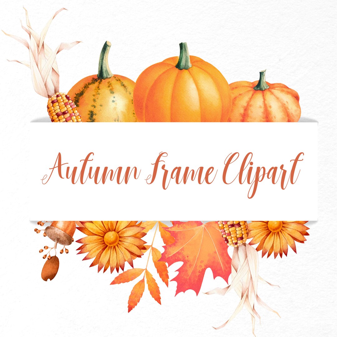Autumn Frame Clipart. Pumpkins, Corn and Fall Leaves Arrangement. Fall ...
