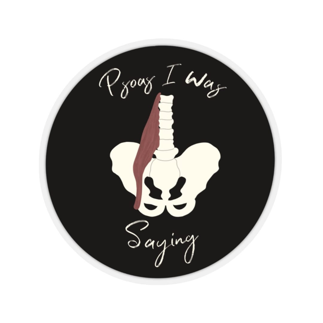 Psoas I Was Saying Pun Round Sticker - Etsy