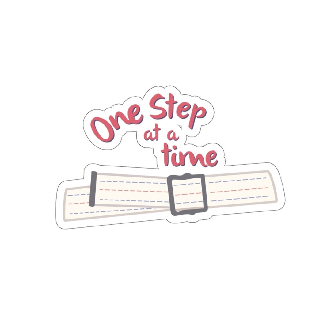One Step at a Time Gait Belt Physical/occupational Therapy Sticker - Etsy