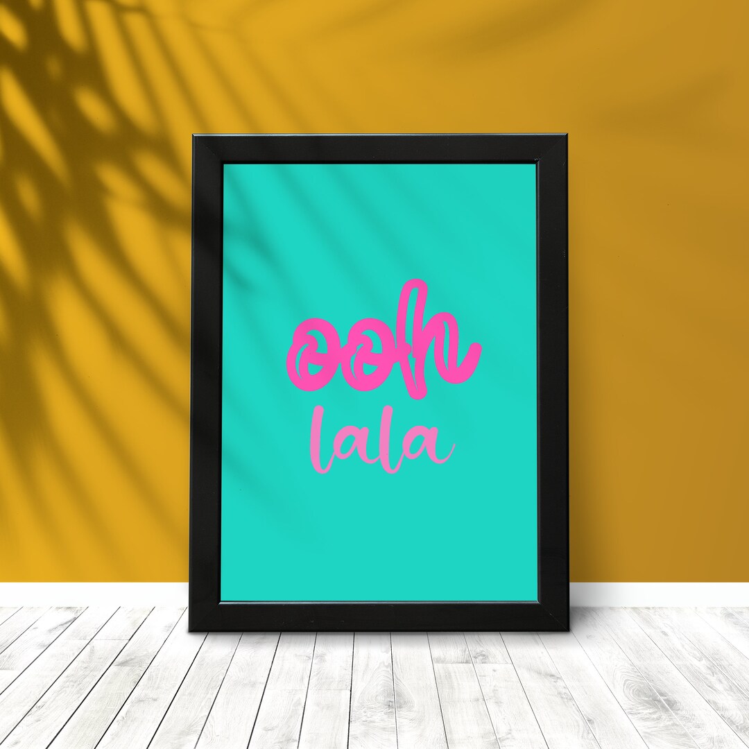 Ooh Lala Digital Print // Downloadable Poster, Colourful Wall Art ...