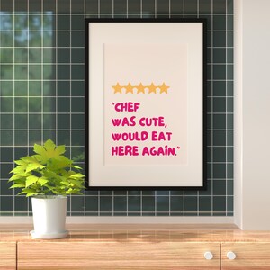 Chef Was Cute Would Eat Here Again Printable Poster // 5 Star Review ...