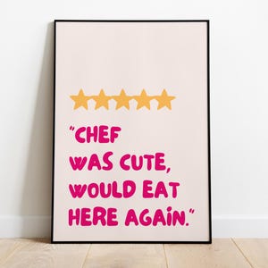 Chef Was Cute Would Eat Here Again Printable Poster // 5 Star Review ...