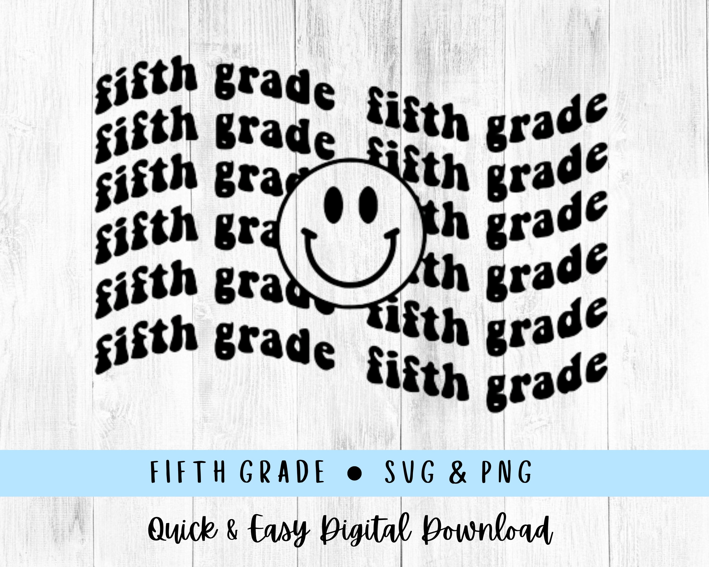 Fifth Grade SVG, Teacher Sayings Svg, 5th Grade Svg, Smiley Face Svg ...