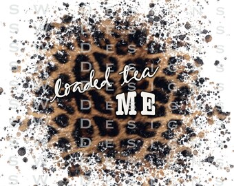 Loaded Tea Dealer PNG, Cheetah Leopard Tie Dye Loaded Tea Design ...