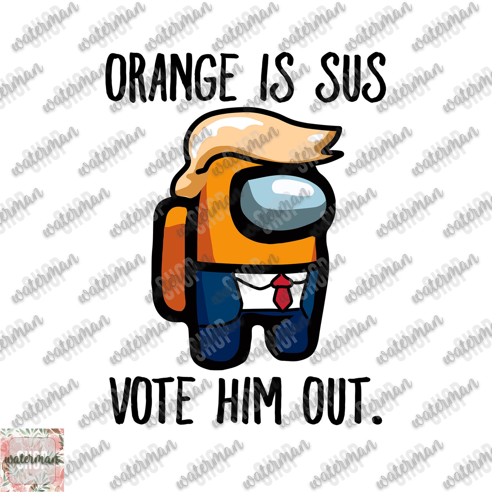 Orange is sus vote him out png Among us png Among us | Etsy