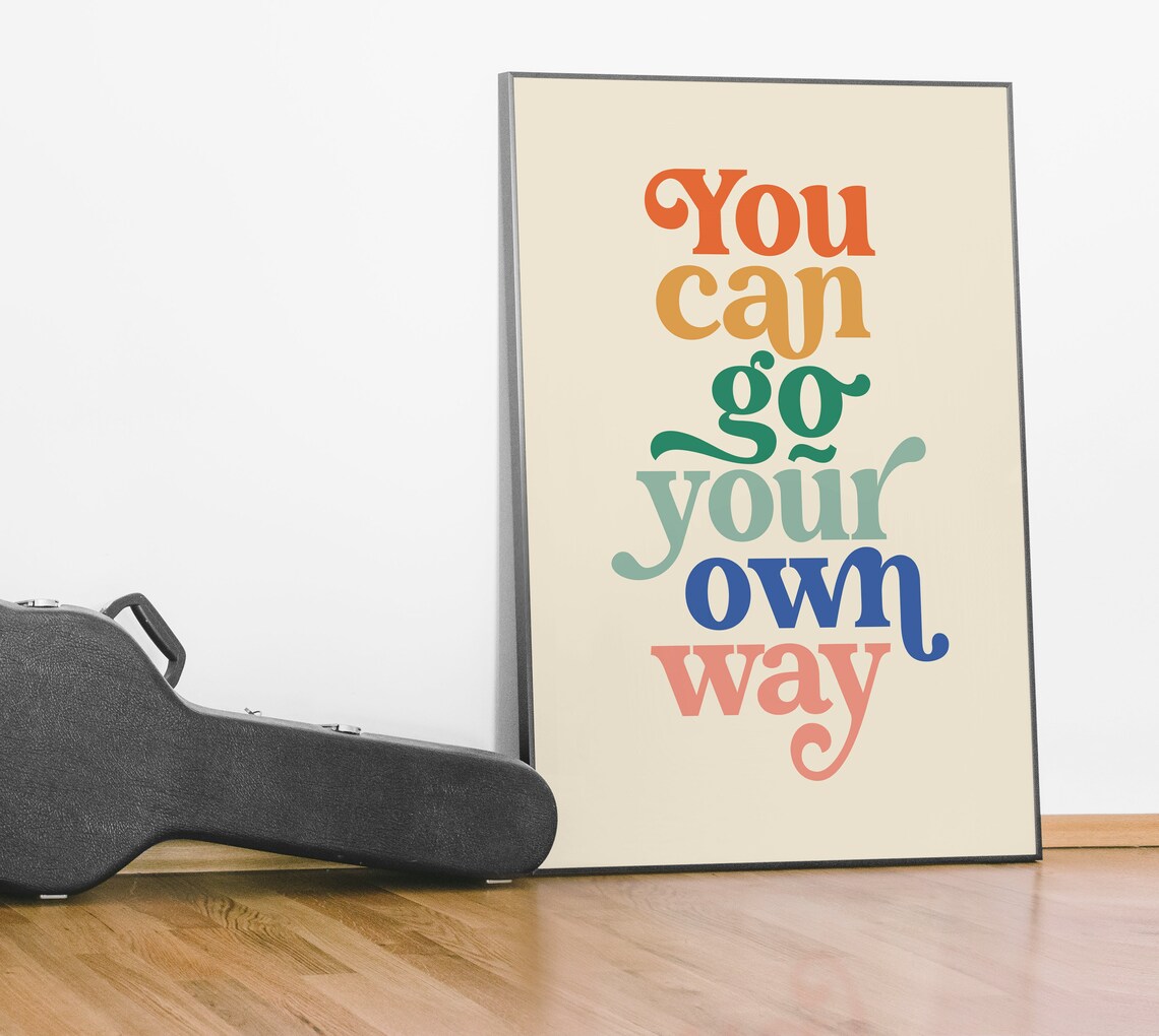You Can Go Your Own Way Poster Fleetwood Mac Print Wall - Etsy
