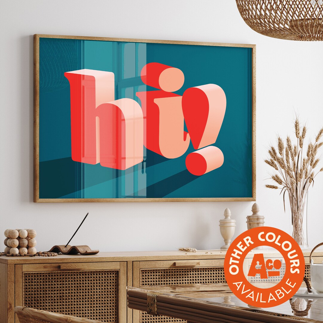 Hi Poster Wall Art Decor Quirky Art Print Wall Art Gift Typography Wall ...