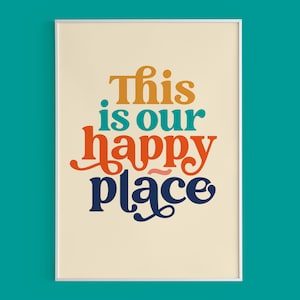 This is Our Happy Place Poster | Wall Decor | Retro Art Print | Wall ...