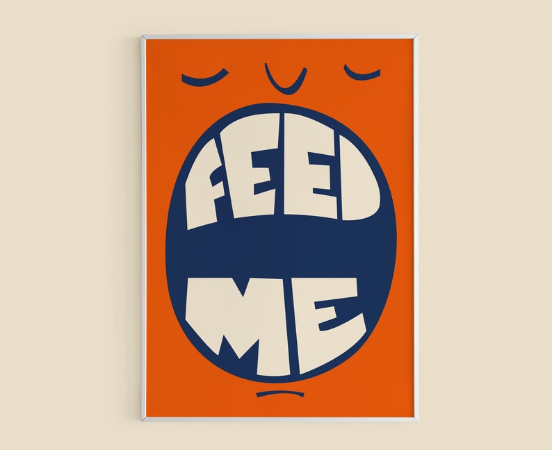 Feed Me Print Kitchen Poster Big Mouth Humor Foodie Gift - Etsy