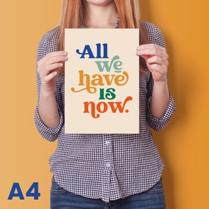 All We Have is Now Poster Wall Decor Retro Art Print Wall Art Gift ...