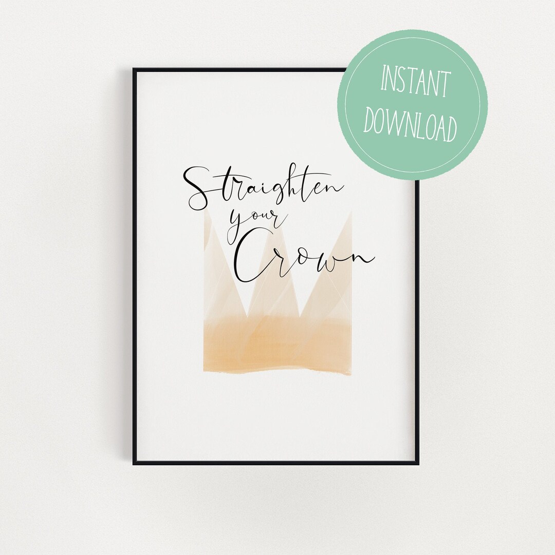 Straighten Your Crown Inspirational Poster Digital Printable A3 ...