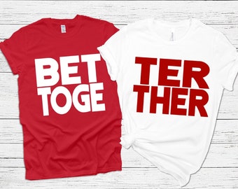 Better Together Shirt | Etsy