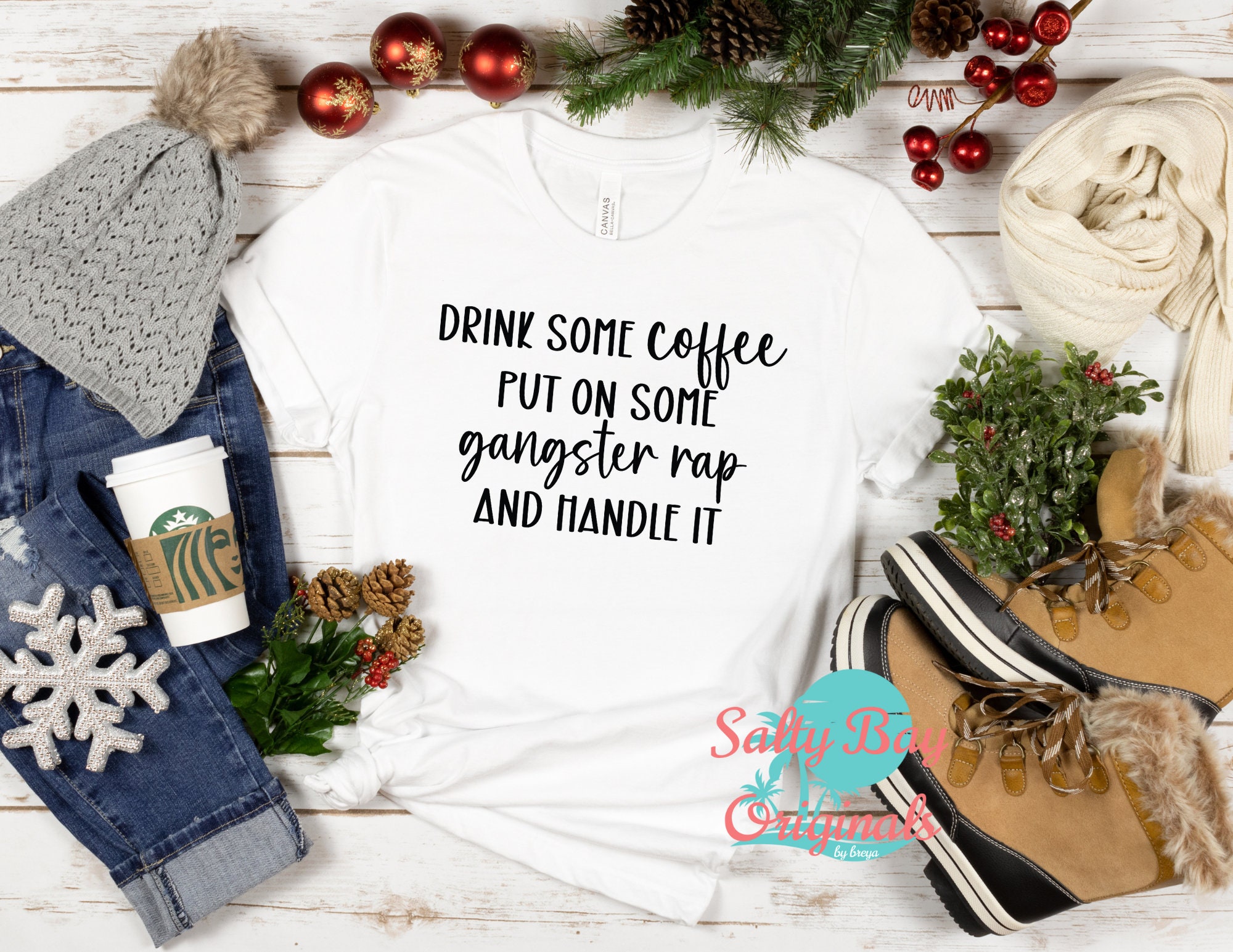 Drink Some Coffee Put on Some Gangster Rap and Handle It Crewneck ...