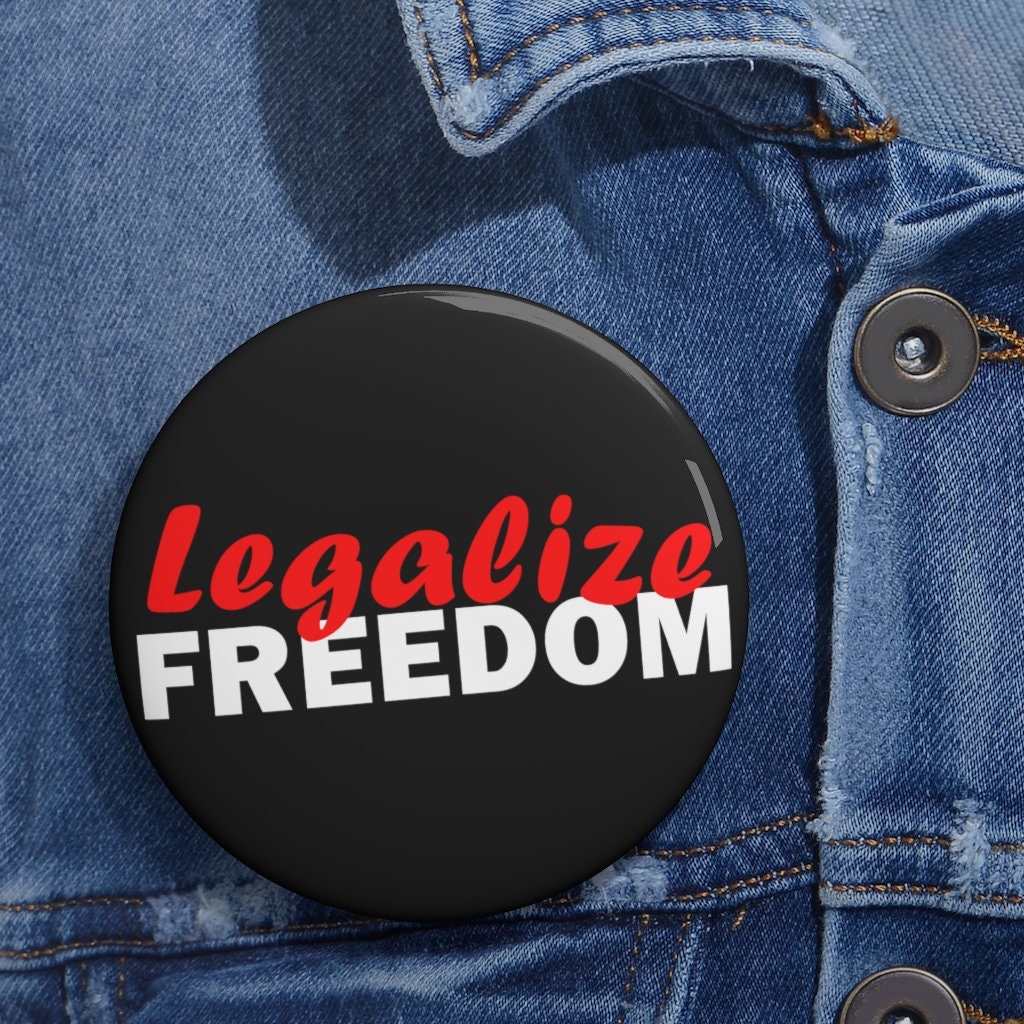 Legalize Freedom Freedom is Essential Liberty Pin Button - Etsy 日本