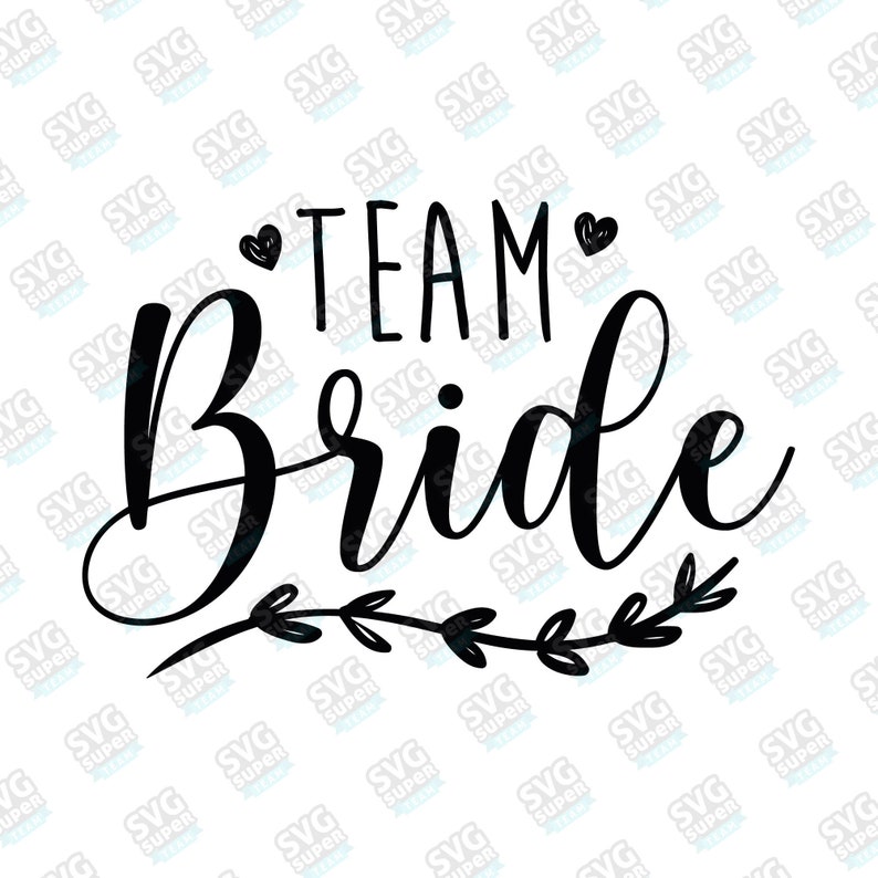 Team Bride Svg, Bride Tribe Svg Digital Download, Bride Squad Png ...