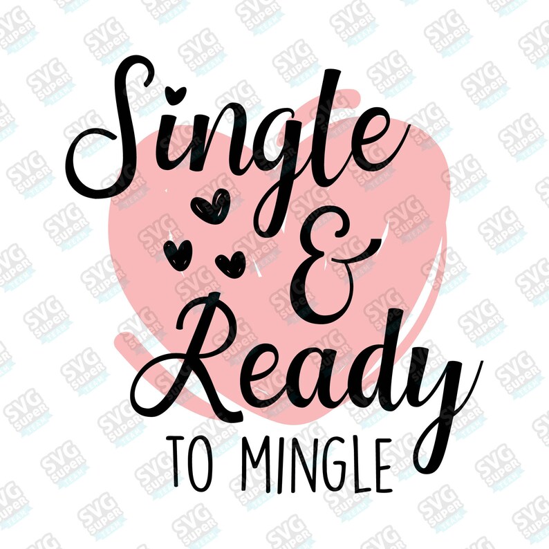 Single & Ready to Mingle SVG Digital File Download File for - Etsy