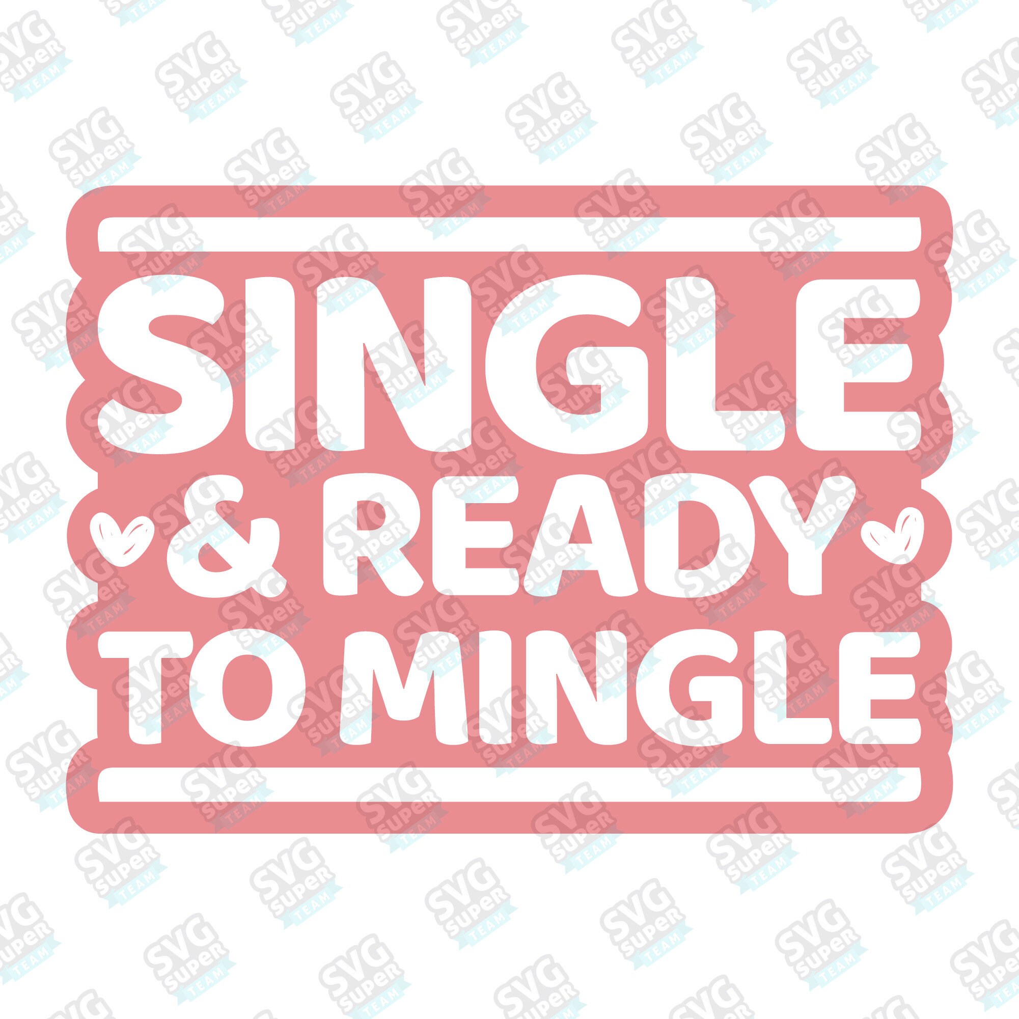 Single & Ready to Mingle SVG Digital File Download File for - Etsy
