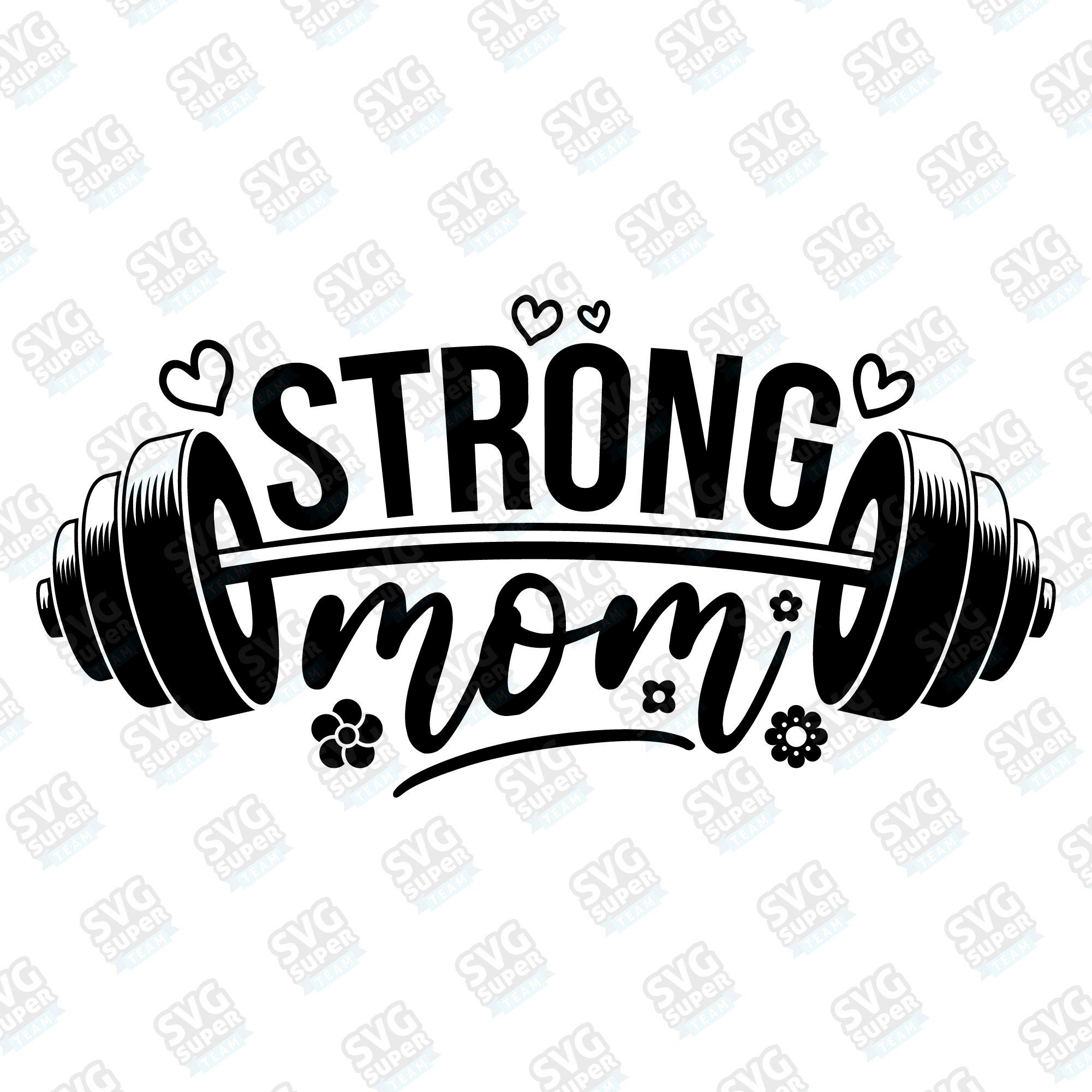 Strong Mom SVG, Super Mom File, Gym Mom Shirt, Inspirational Mom ...