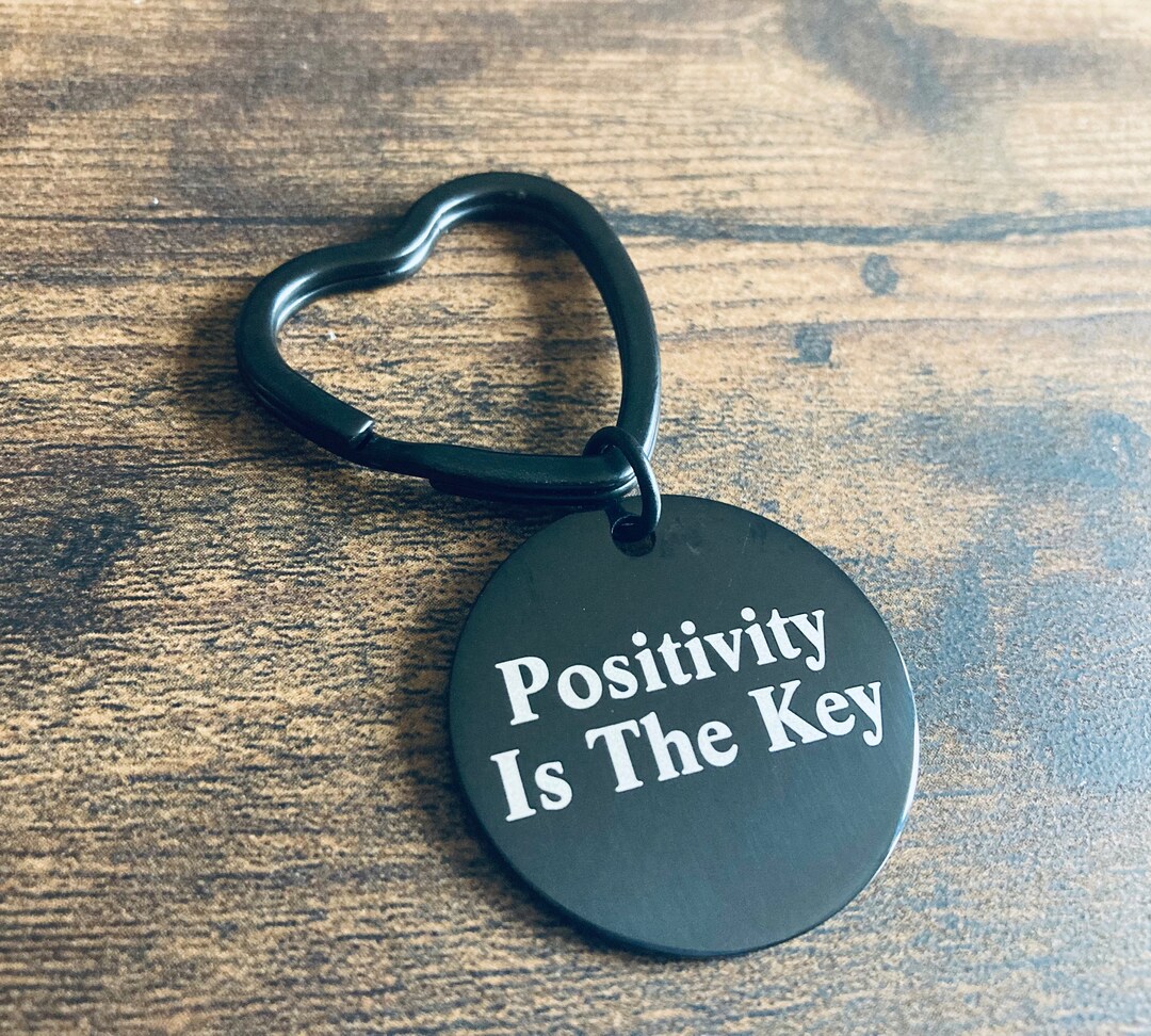 Positivity is the Key Positive Quotes Keyring Motivational - Etsy