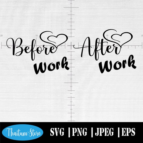 Before Work After Work SVG Before School After School SVG | Etsy