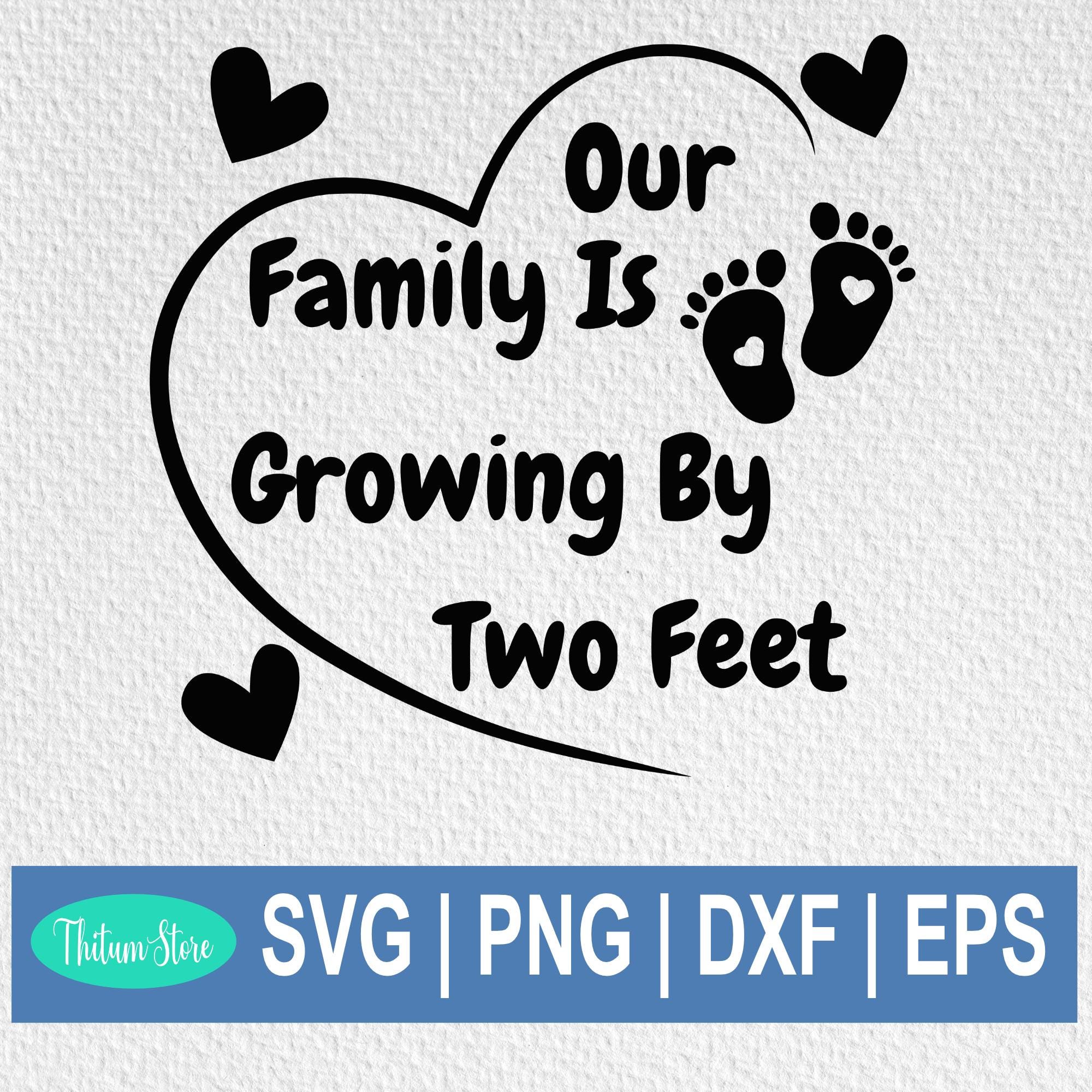 Our Family is Growing by Two Feet SVG, Growing Family Sign SVG, Instant ...