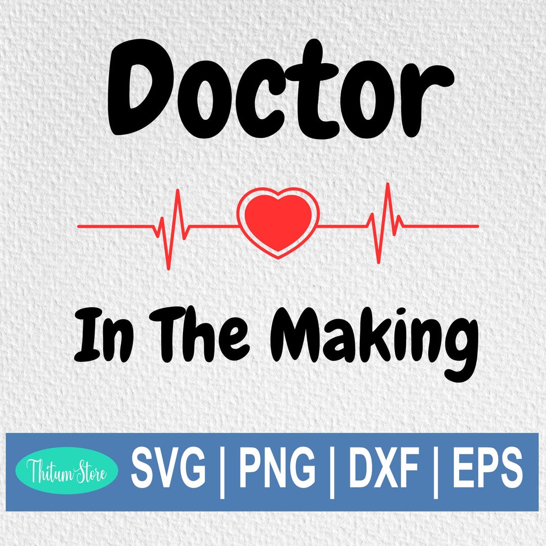 Doctor in the Making SVG, Funny Future Doctor Shirt SVG, Medical ...