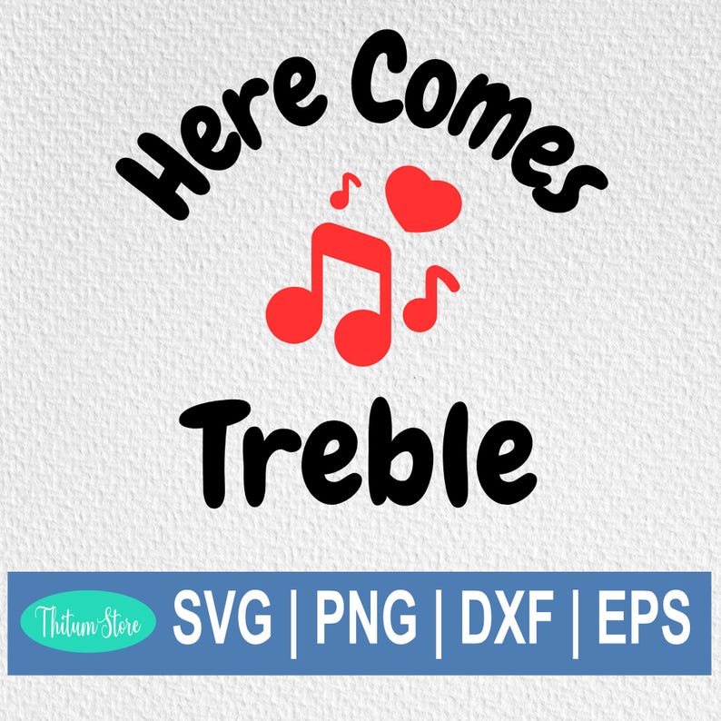 Here Comes Treble SVG, Funny Kids Shirt SVG, Treble Maker SVG, Musician Gift, Instant Download ...