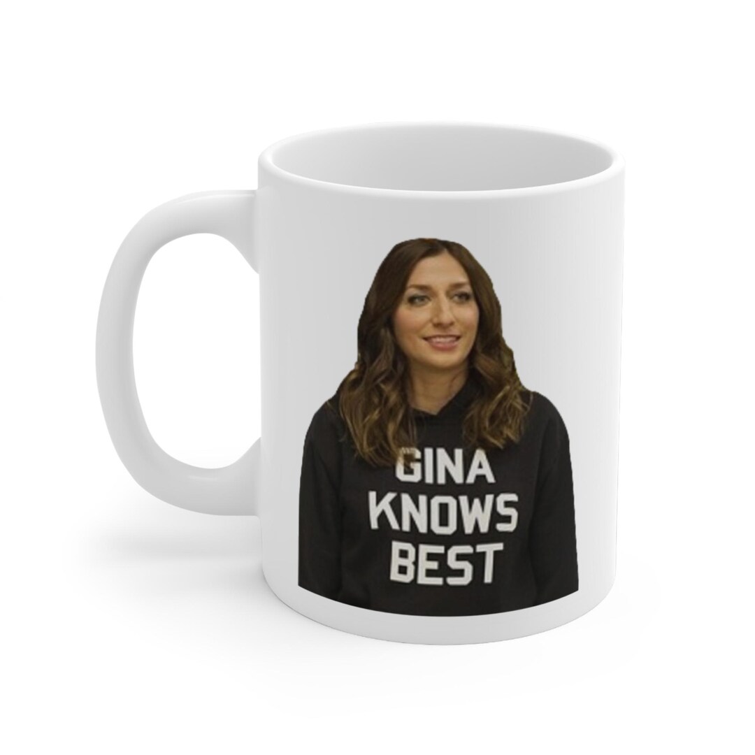 Gina Linetti Mug Gina Knows Best Funny Quote BROOKLYN 99 TV Show Fan ...