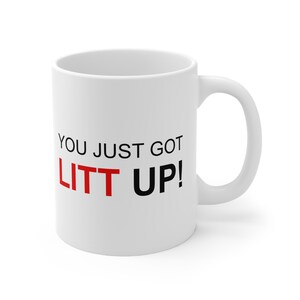 LITT UP Mug Lewis Litt Suits TV Show Funny Meme Coffee Mug Tea Cup ...