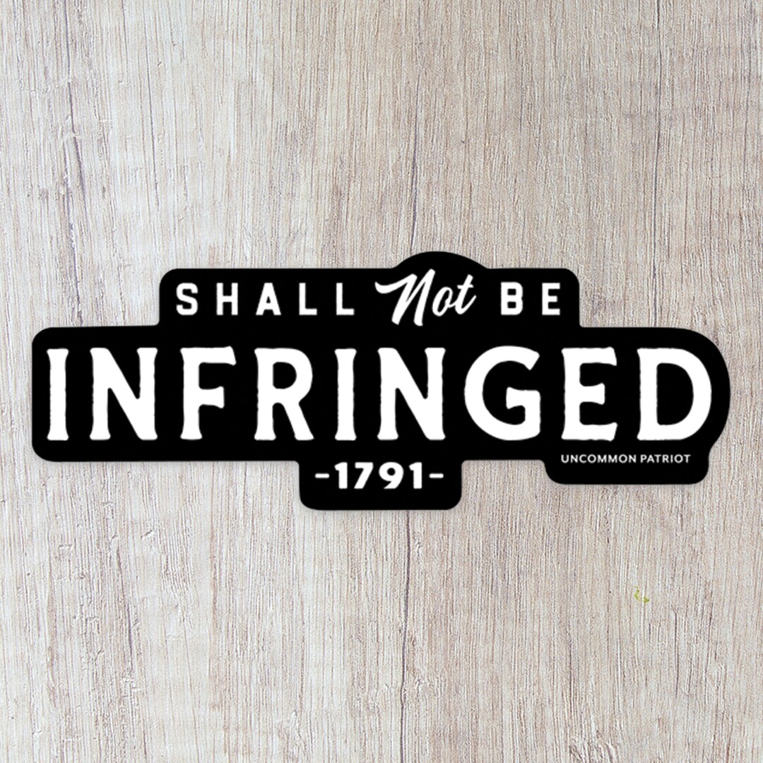 Shall Not Be Infringed Sticker Decal 2nd Amendment Sticker Second ...