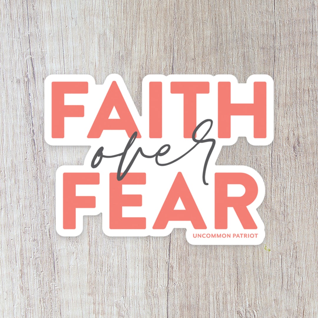 Faith Over Fear Sticker Decal Patriot Sticker Free Thinker - Etsy
