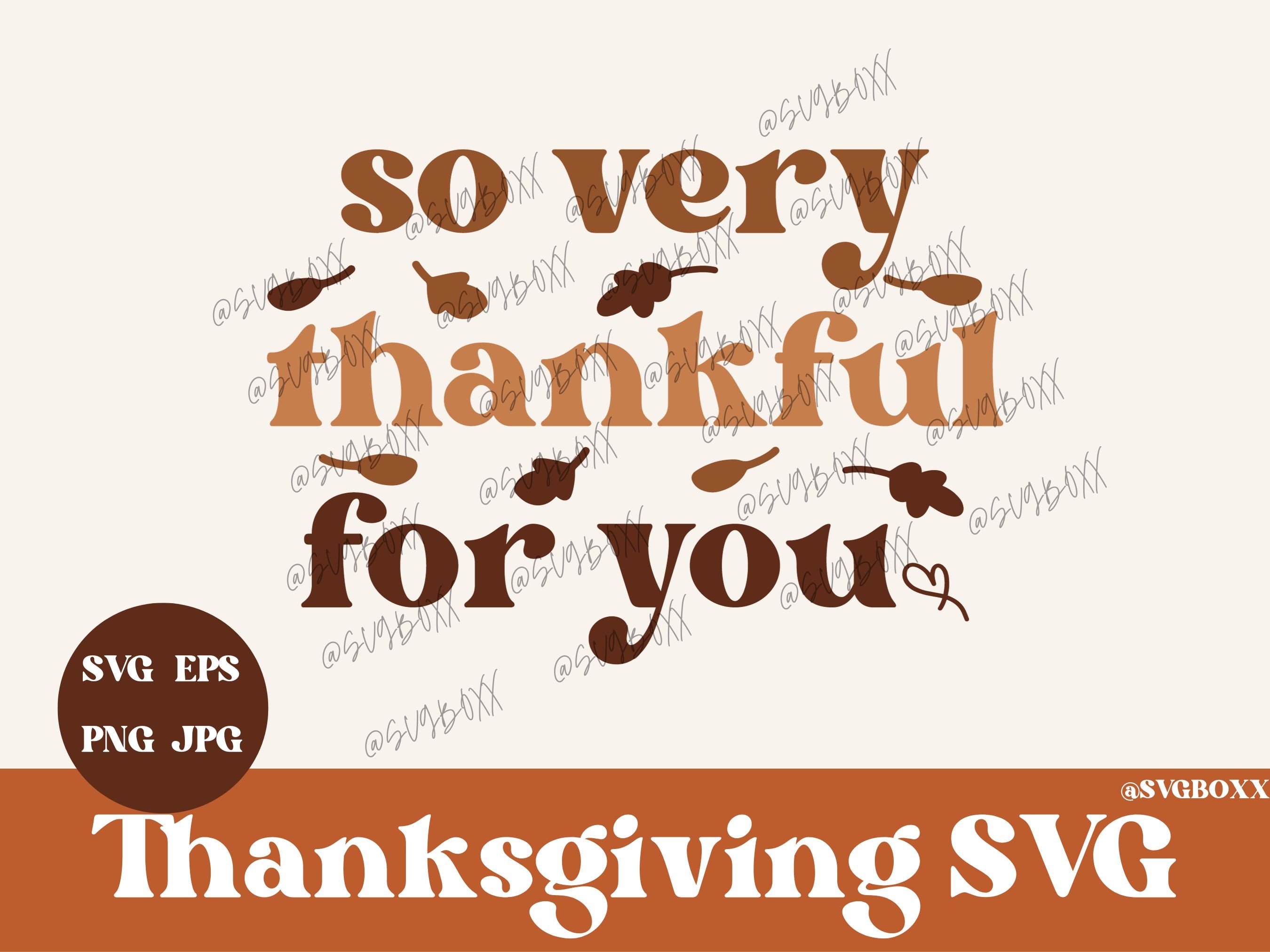 So Very Thankful for You SVG | Thanksgiving Svg| Thankful Svg ...