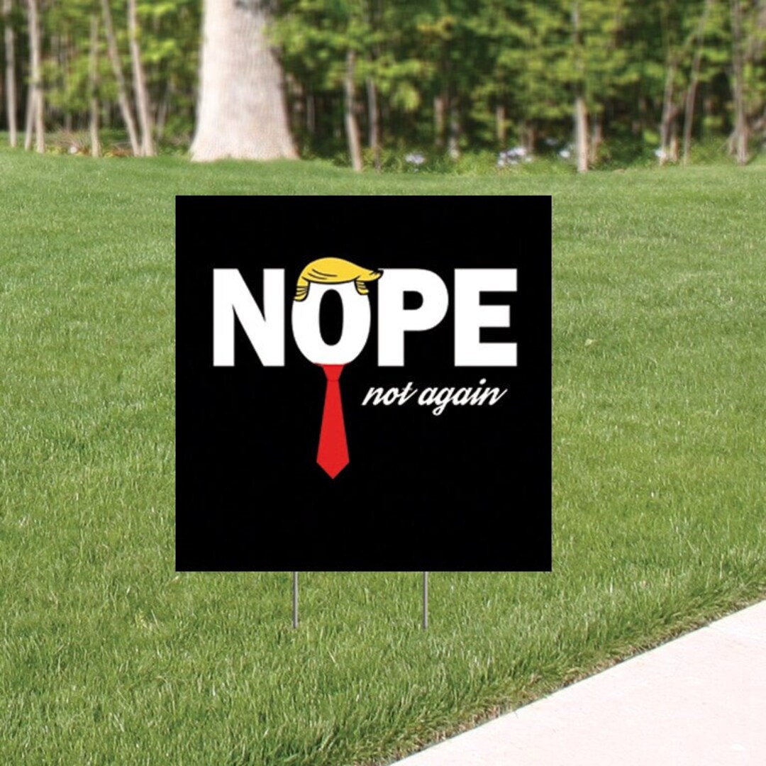 Nope, Not Again - Yard Sign - Double Sided - 18"x18" - Etsy