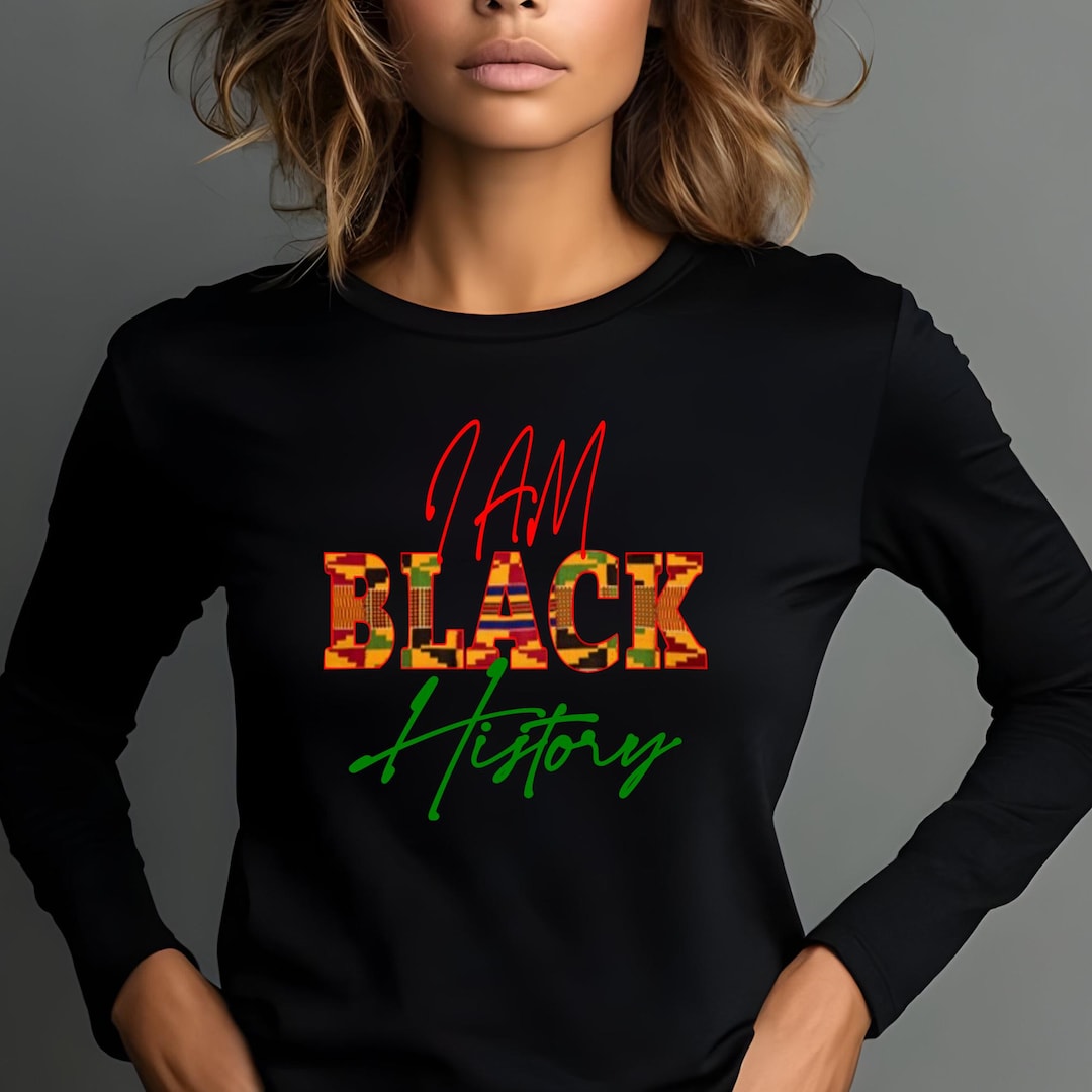 I Am Black History; Black History Month; BHM Tee Shirt; - Etsy