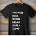 Generation X Tshirt, Gen X Shirts, Generation X Memes Shirt, Gen X ...