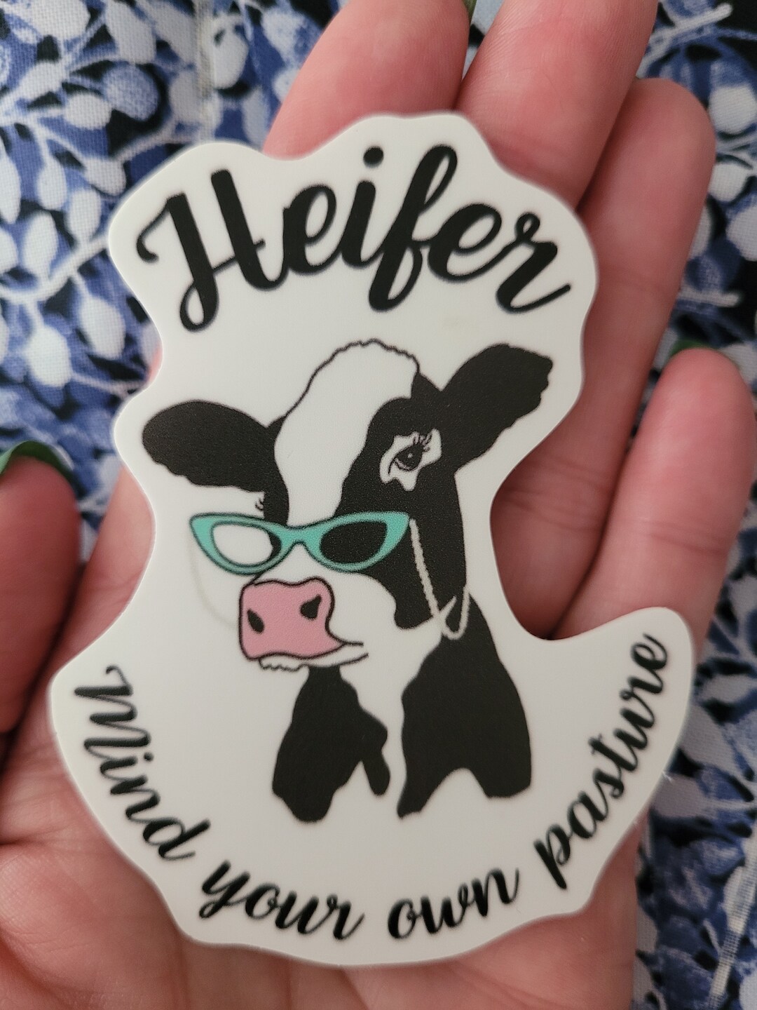 Heifer Mind Your Own Pasture Waterproof 3 Inch Vinyl Sticker. Funny Cow ...