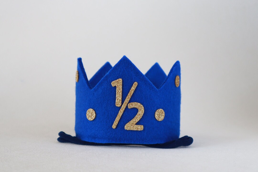 Half Birthday Crown. Royal Blue and Gold 6 Month Birthday Hat. 1/2 ...