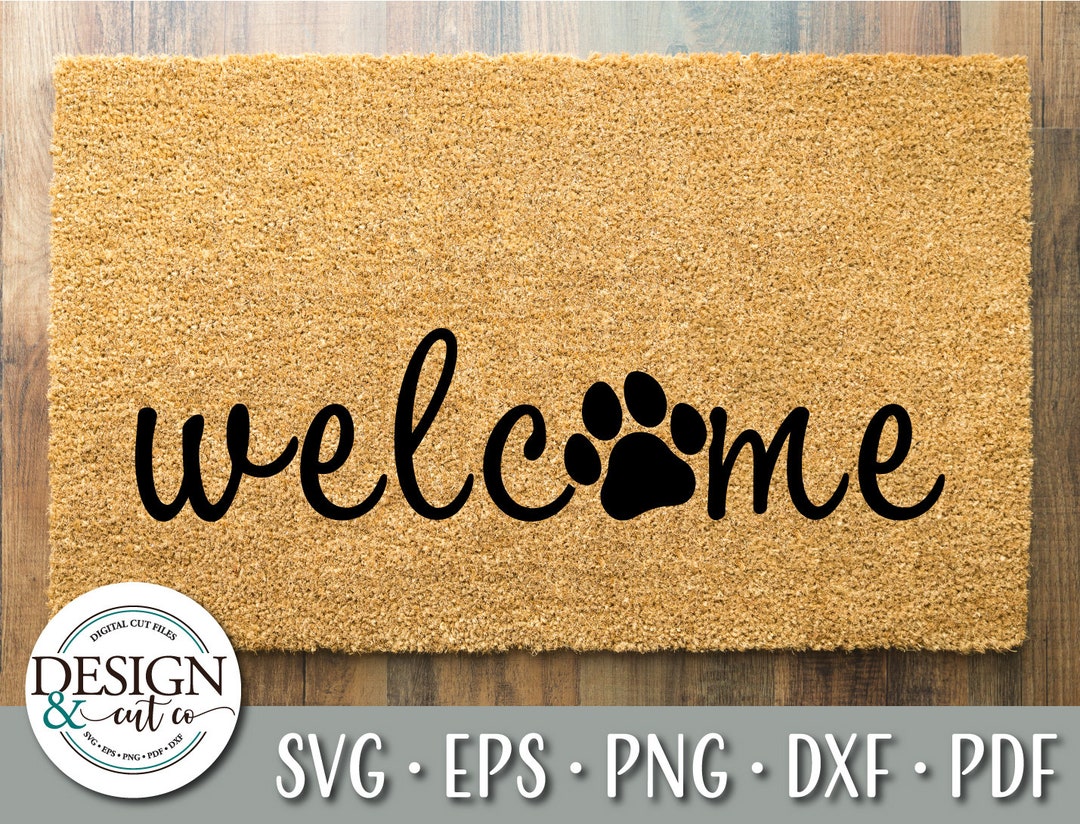 Welcome Paw Print Svg Door Mat Welcome Svg Paw Print Svg Dog Mom Gift ...