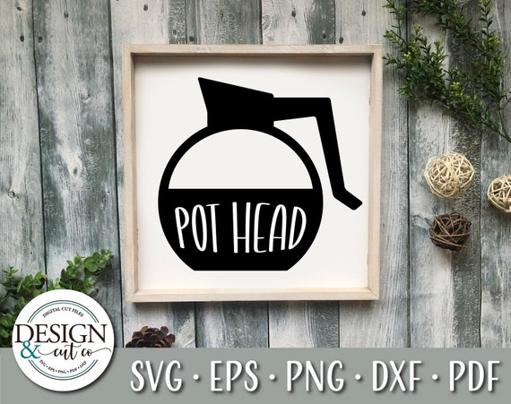 Pot Head Coffee Pot Svg Coffee Svg Pot Svg Kitchen Decor - Etsy Canada