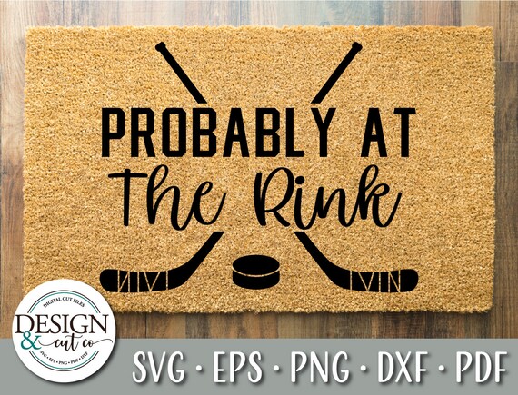 Probably at the Rink Svg Hockey Svg Celly Szn Hockey - Etsy Canada