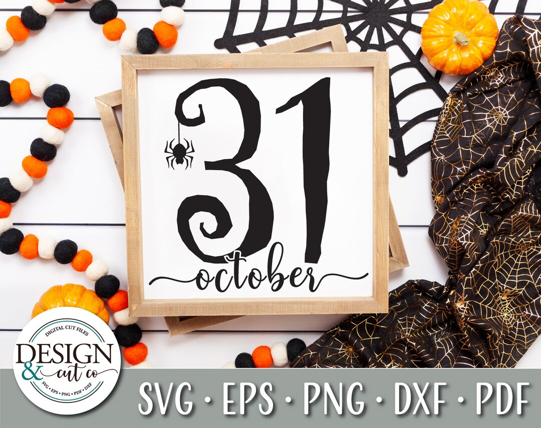 October 31 Svg Halloween Svg Fall Svg Spooky Svg Calendar31 Svg October ...