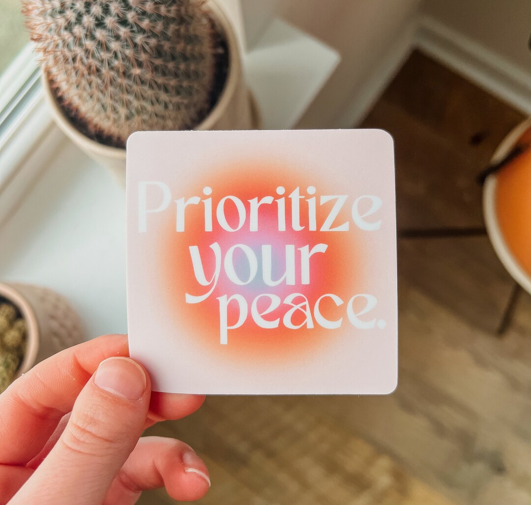 Prioritize Your Peace Sticker - Etsy
