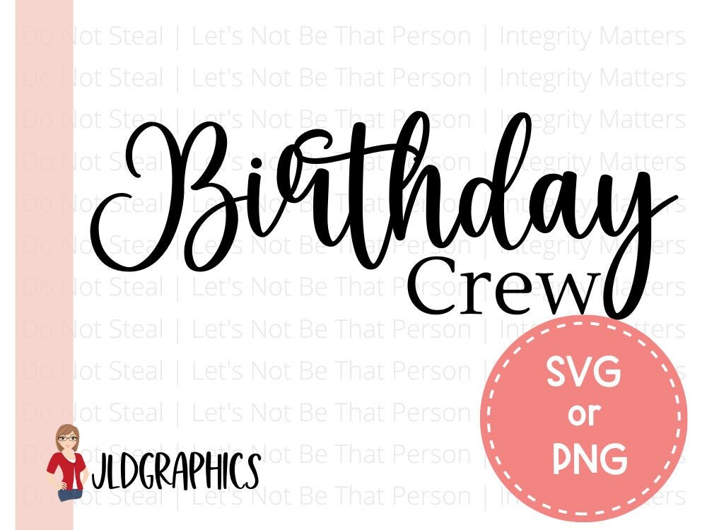 Birthday Crew PNG Birthday Crew SVG Printable or Sublimation File ...