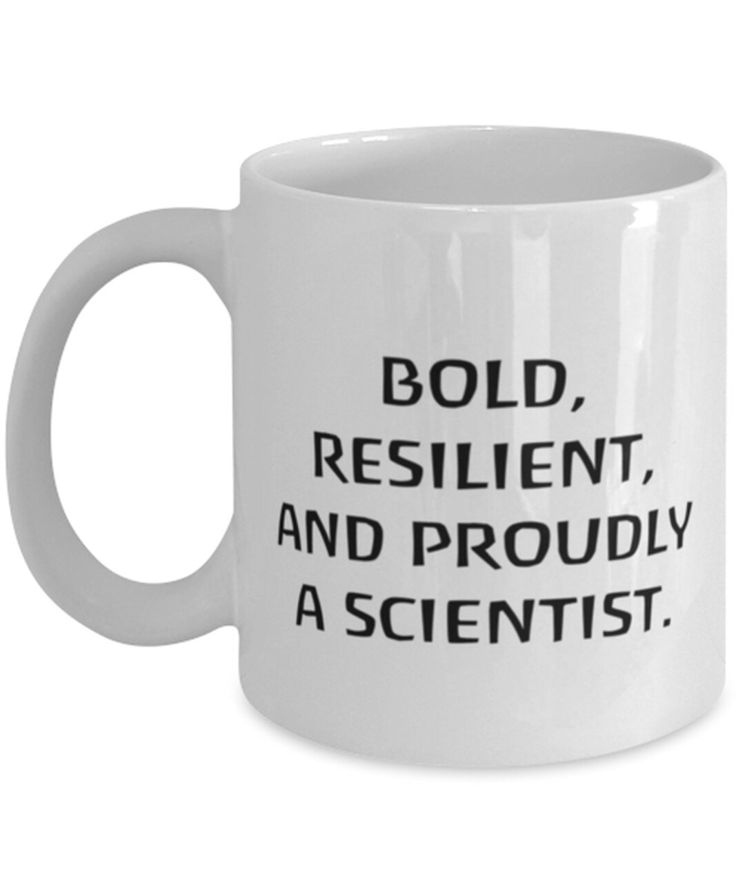 Motivational Scientist Gifts, Bold, Resilient, and Proudly A, Funny ...
