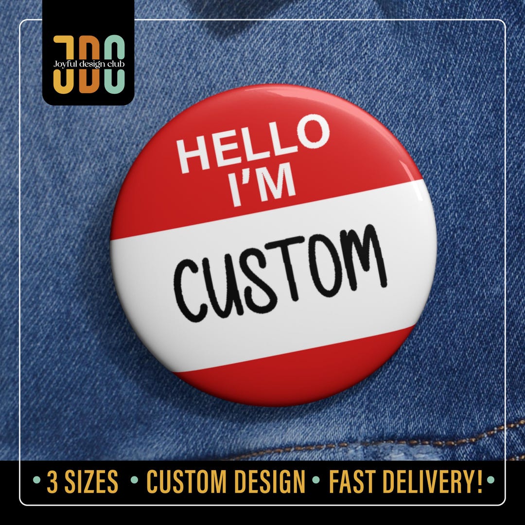 Custom Name Pin Button, Hello I'm Pin, Hello I Am Pins, Personalized ...