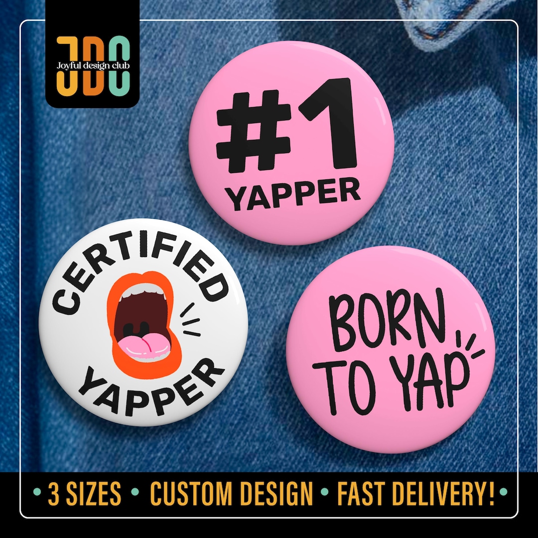 6 Funny Yapper Pin: Born to Yap Badge, Loud & Proud Gift, Trendy Meme ...